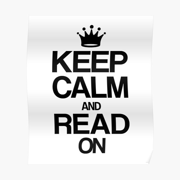 "Keep Calm and Read On" Poster by Twins4Shop | Redbubble
