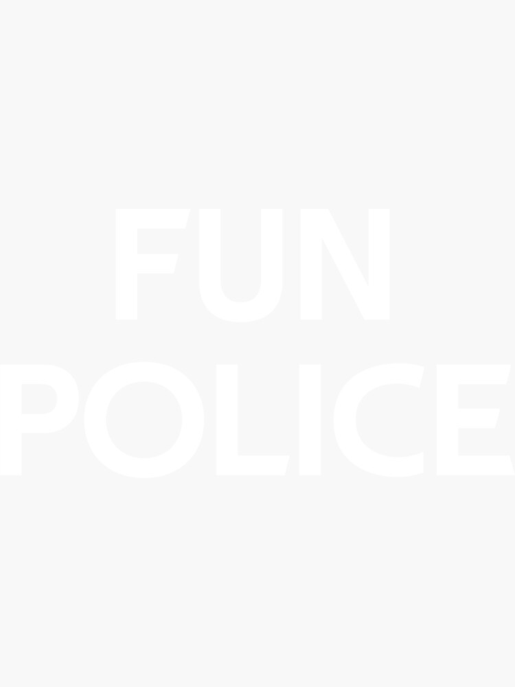 "Fun Police " Sticker by rachidhaz | Redbubble
