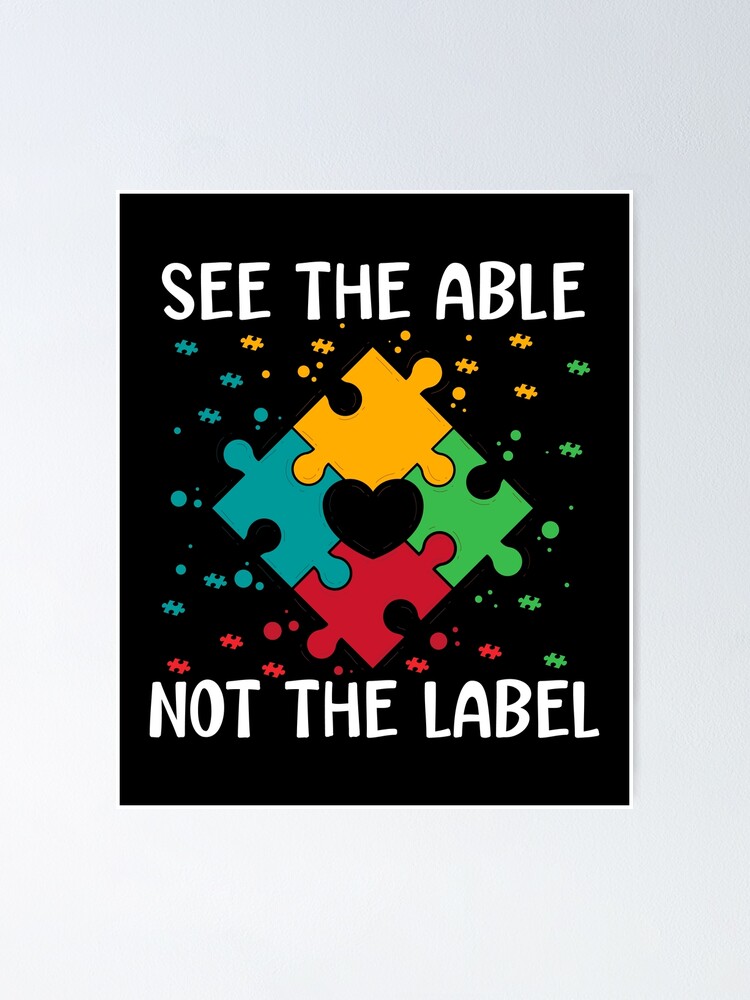 "See The Able Not The Label" Poster by Alizine | Redbubble