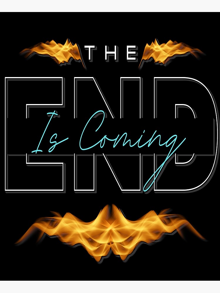 "End is coming - futuristic apocalyptic design" Poster for Sale by MAD ...