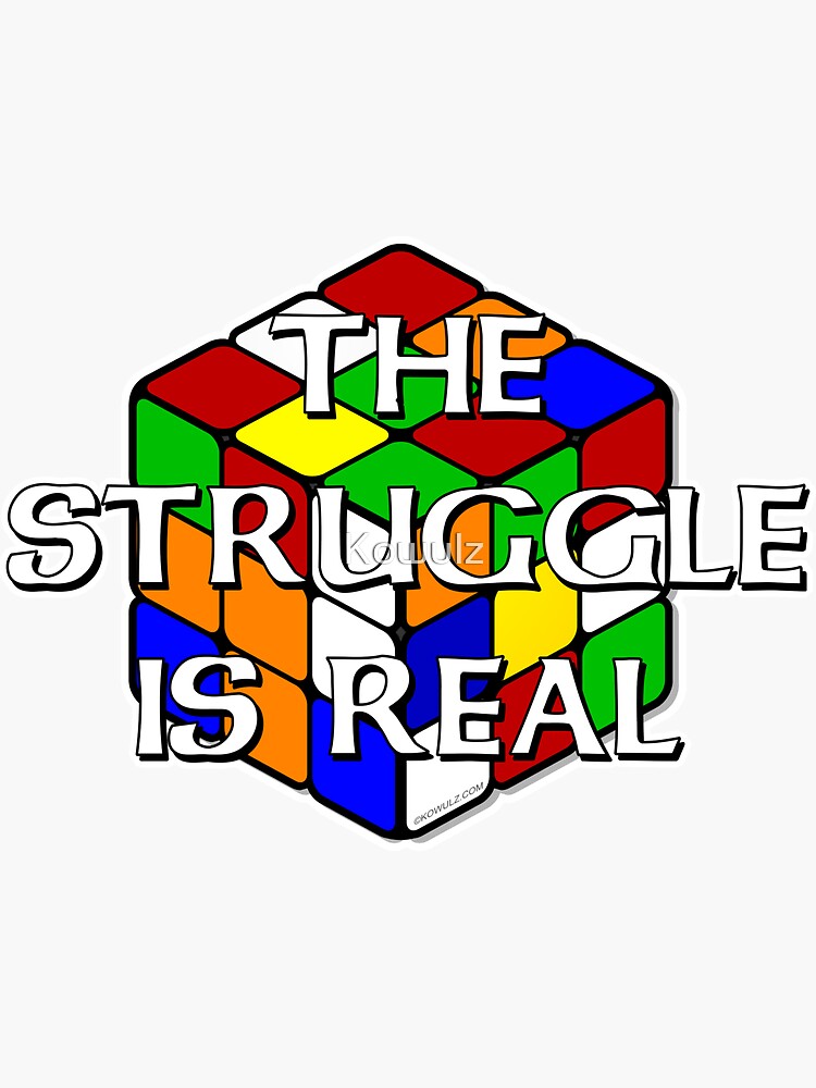 "The Struggle is Real!" Sticker for Sale by Kowulz | Redbubble