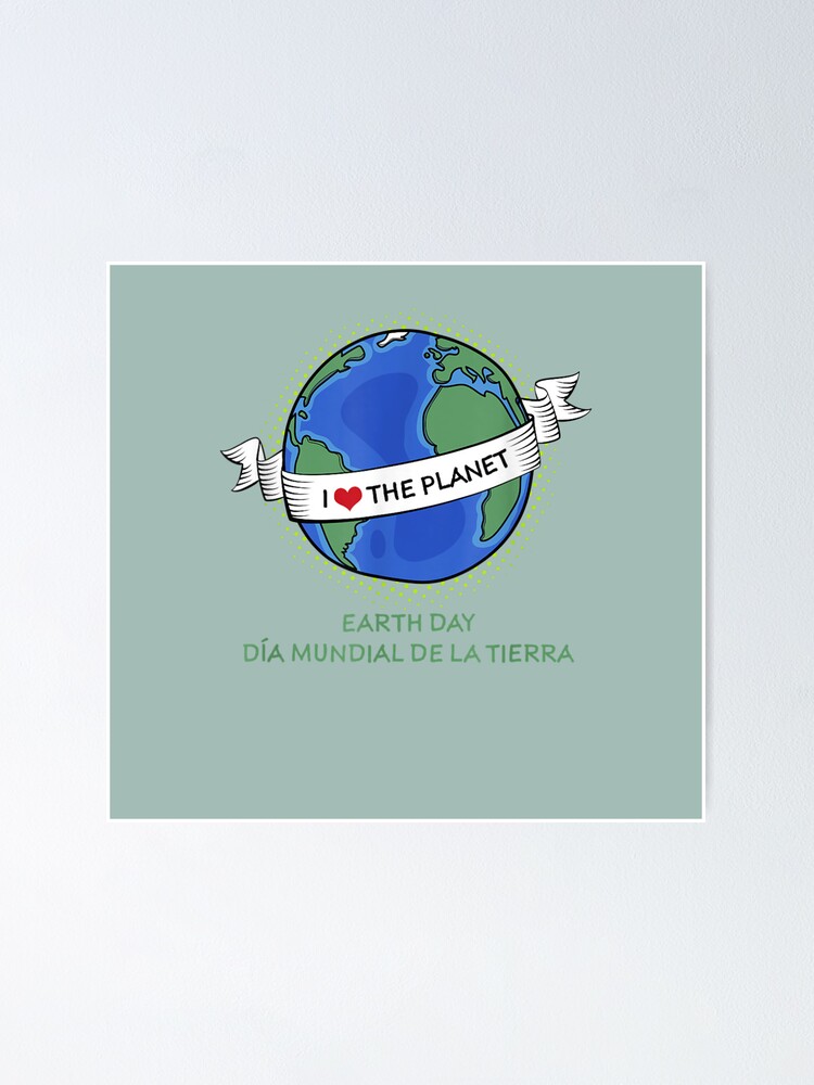 "Spanish English Earth Day Dia de la Tierra Camiseta" Poster by ...