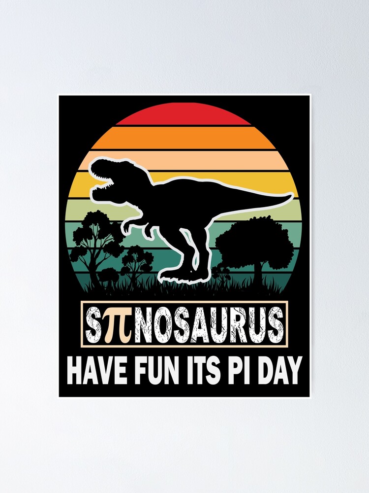"Spinosaurus Funny Pi Day" Poster for Sale by dopoymn | Redbubble