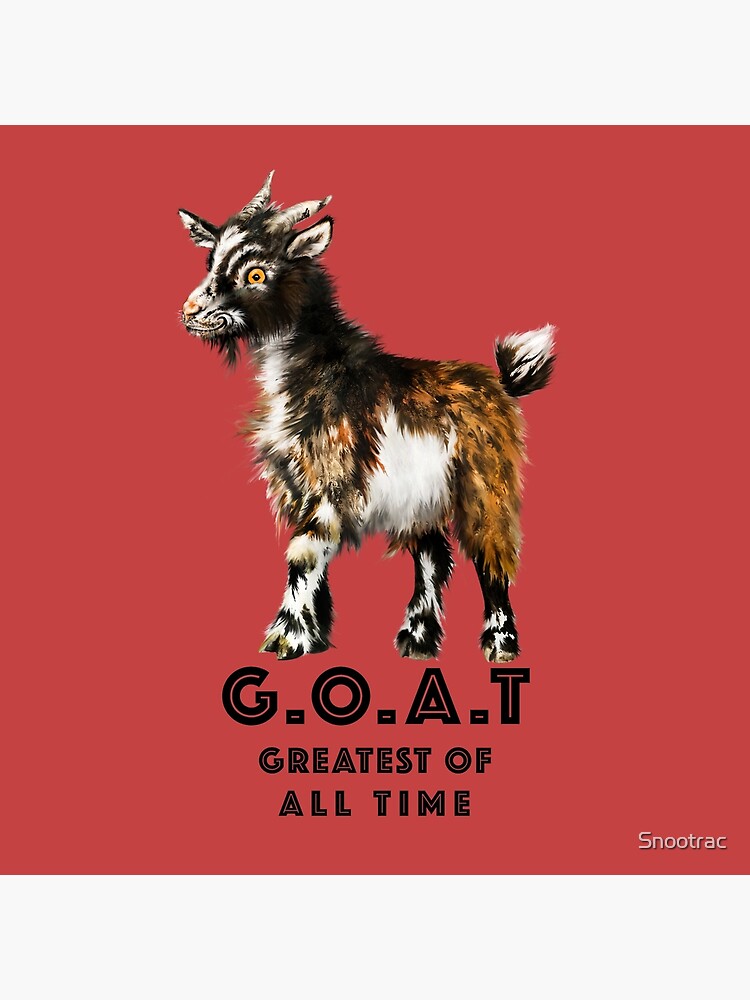G.O.A.T - Greatest Of All Time | B Cartoon Goat Premium Matte Vertical ...