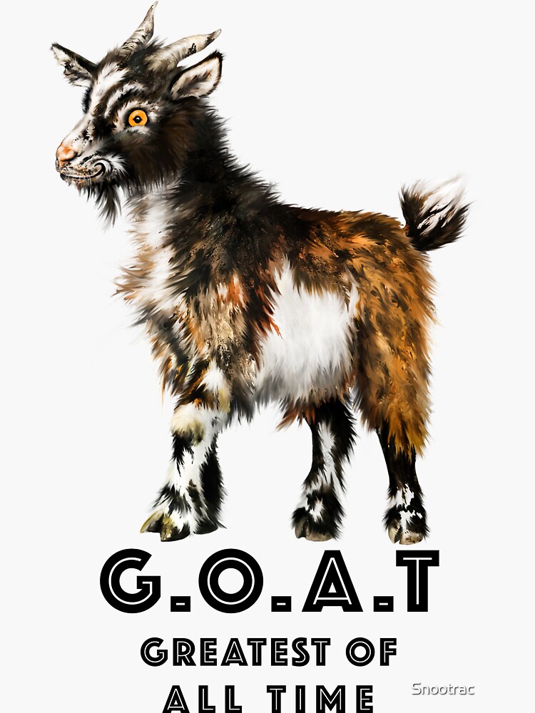 "G.O.A.T - Greatest Of All Time | B Cartoon Goat " Sticker by Snootrac ...