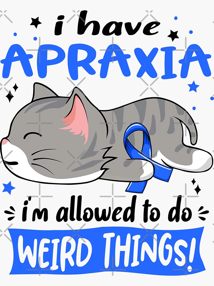 "Apraxia Awareness, I Have Apraxia i'm Allowed to do Weird Things ...