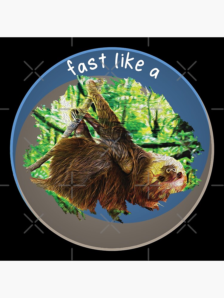 "Hilarious Animal Sarcasm – Fast like a sloth" Poster for Sale by Wild ...