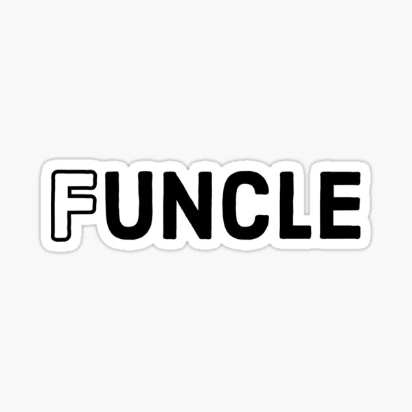 "Funcle | Funny Uncle" Sticker for Sale by TheRingBearerGR | Redbubble