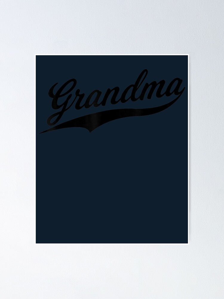 "GRANDMA BASEBALL SCRIPT CURSIVE JERSEY STYLE MOTHER'S DAY" Poster for ...