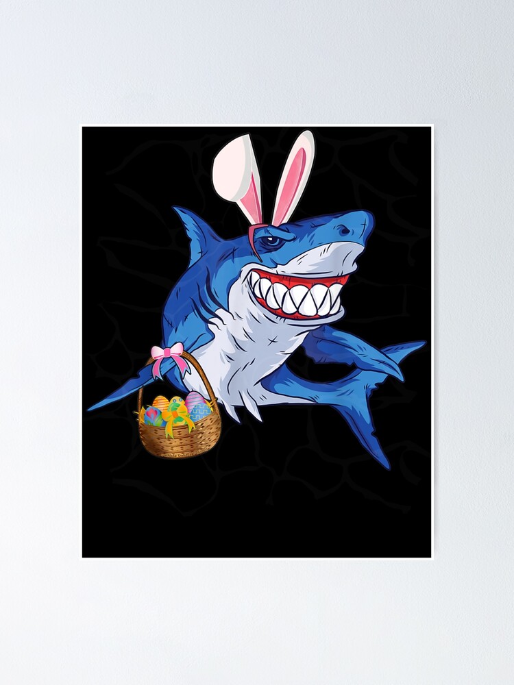 "Funny Grinning Easter Shark with Easter Basket Bunny Ears" Poster by ...