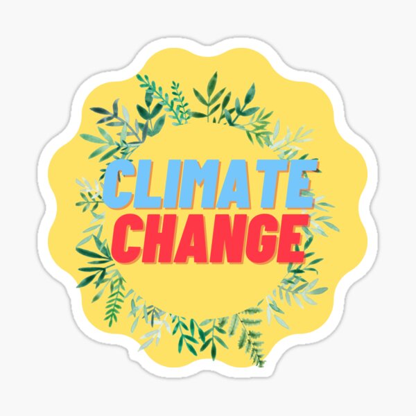 "Climate Change" Sticker for Sale by cjbstickers | Redbubble