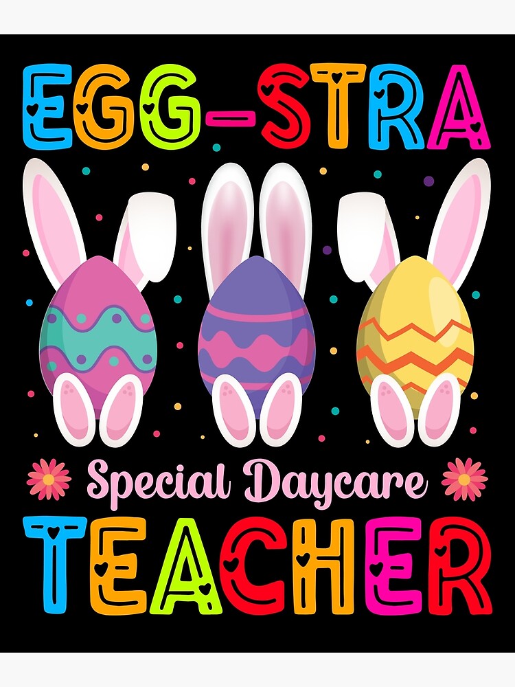 "Egg-stra special daycare teacher" Poster for Sale by ZIDOX | Redbubble