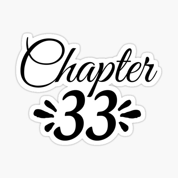 "Chapter 33" Sticker by MariesDesigns11 | Redbubble