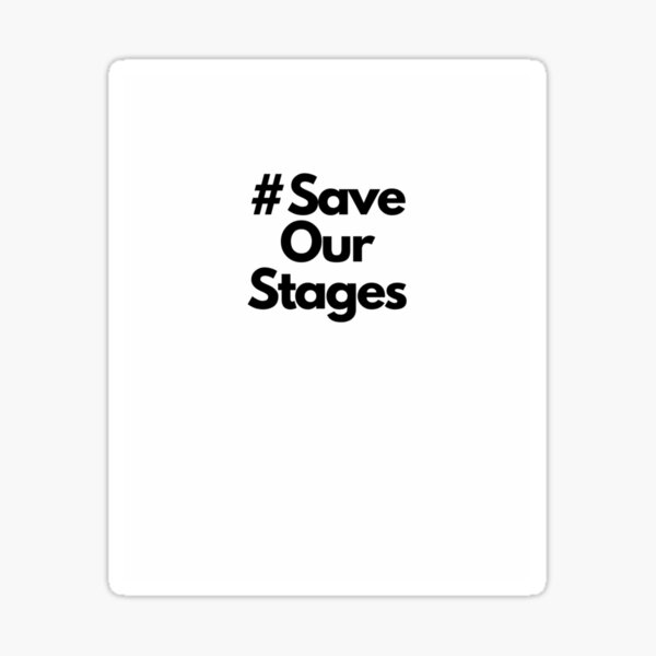 "SAVE OUR STAGES" Sticker by NguyenKimsT | Redbubble