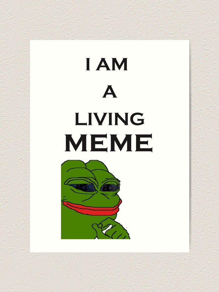 "Living Meme" Art Print by Verbital | Redbubble