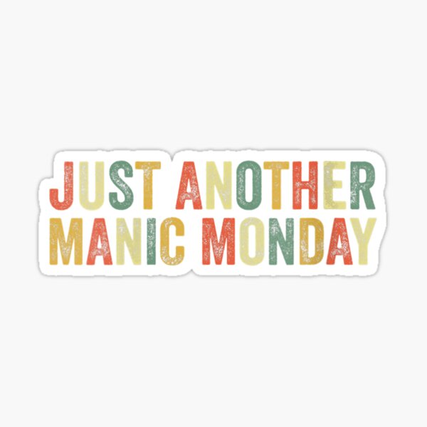 "Womens Just Another Manic Monday Meme Joke Funny Weekend Lover ...