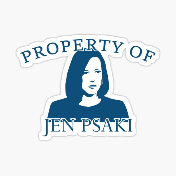"Funny property of jen psaki President " Sticker by BouRam25 | Redbubble