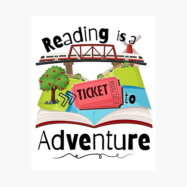 "Reading is a ticket to adventure - cute version" Photographic Print ...
