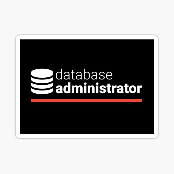 Database Administrator Stickers | Redbubble
