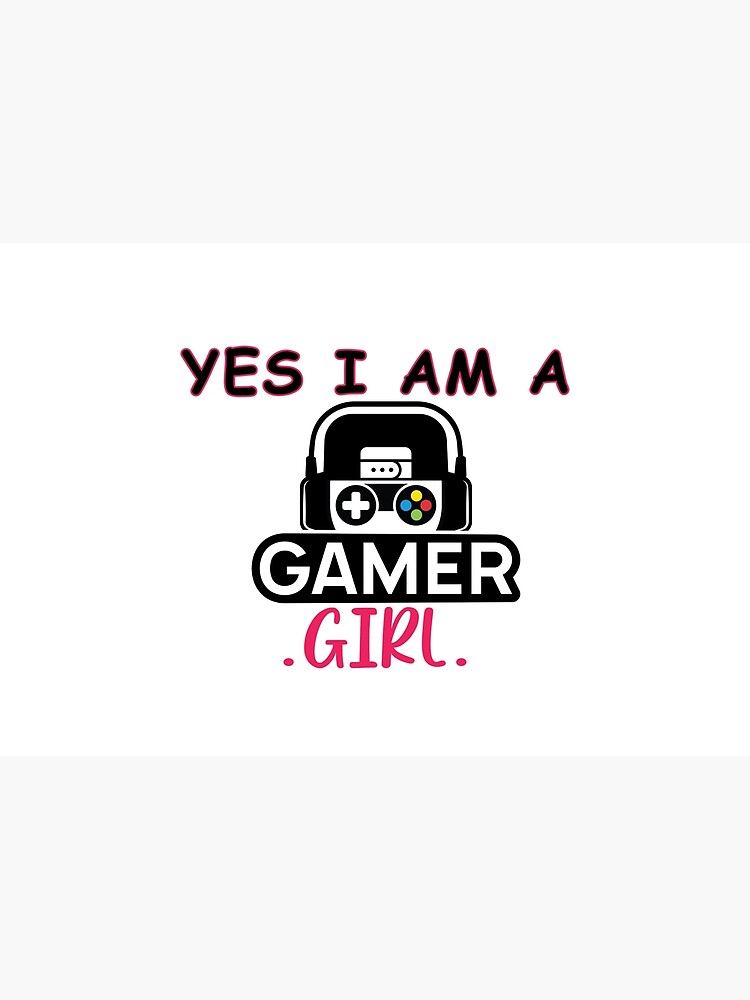 "Yes I am a Gamer Girl" Poster for Sale by Ansari-Designs | Redbubble