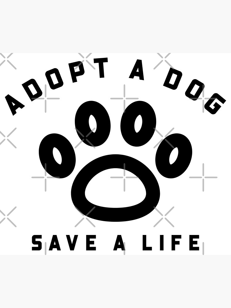"Adopt a Dog Save A Life" Poster for Sale by almondcake77 | Redbubble