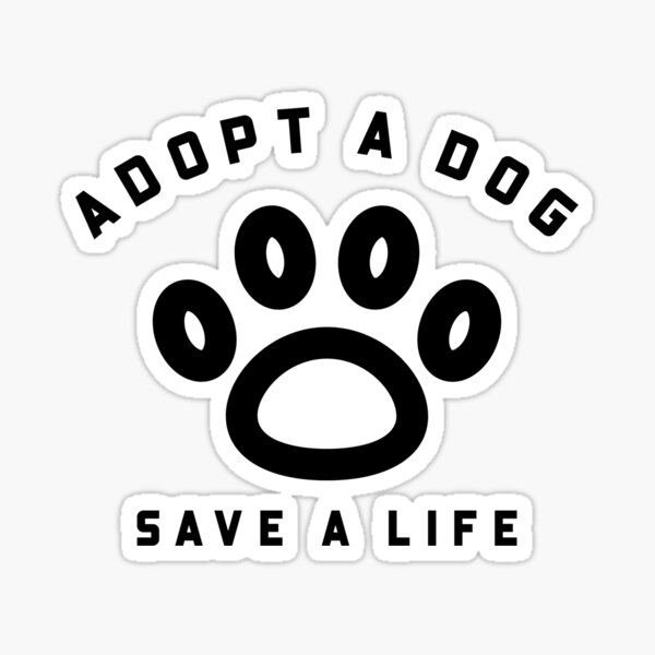 "Adopt a Dog Save A Life" Sticker by almondcake77 | Redbubble