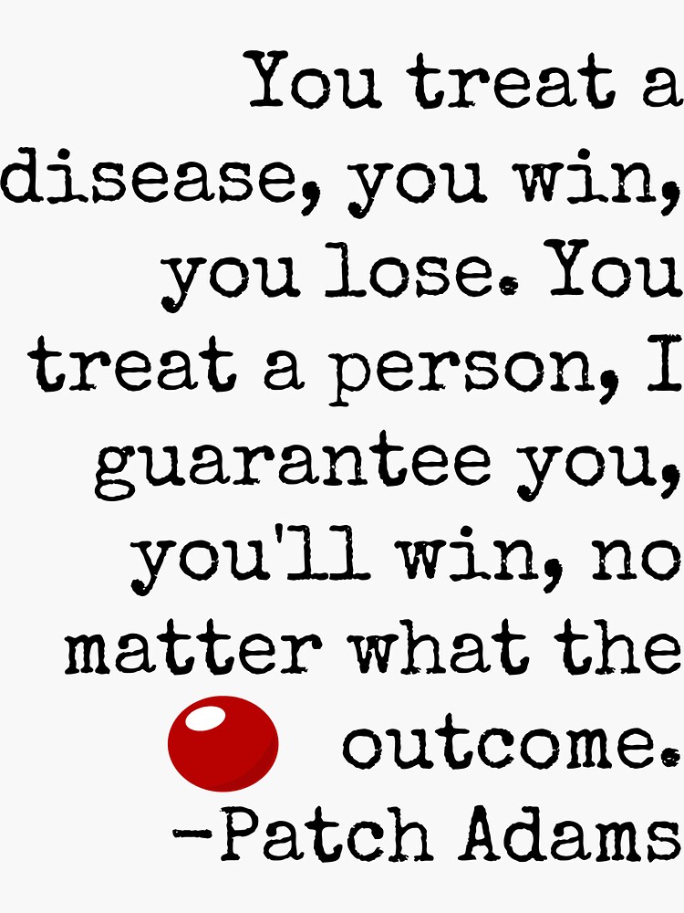 "Patch Adams Quote" Sticker for Sale by swankyRNdeer | Redbubble