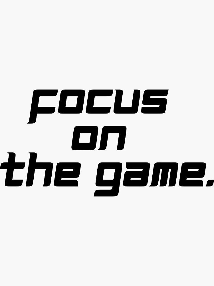 "Focus on the game" Sticker by designerlogy | Redbubble