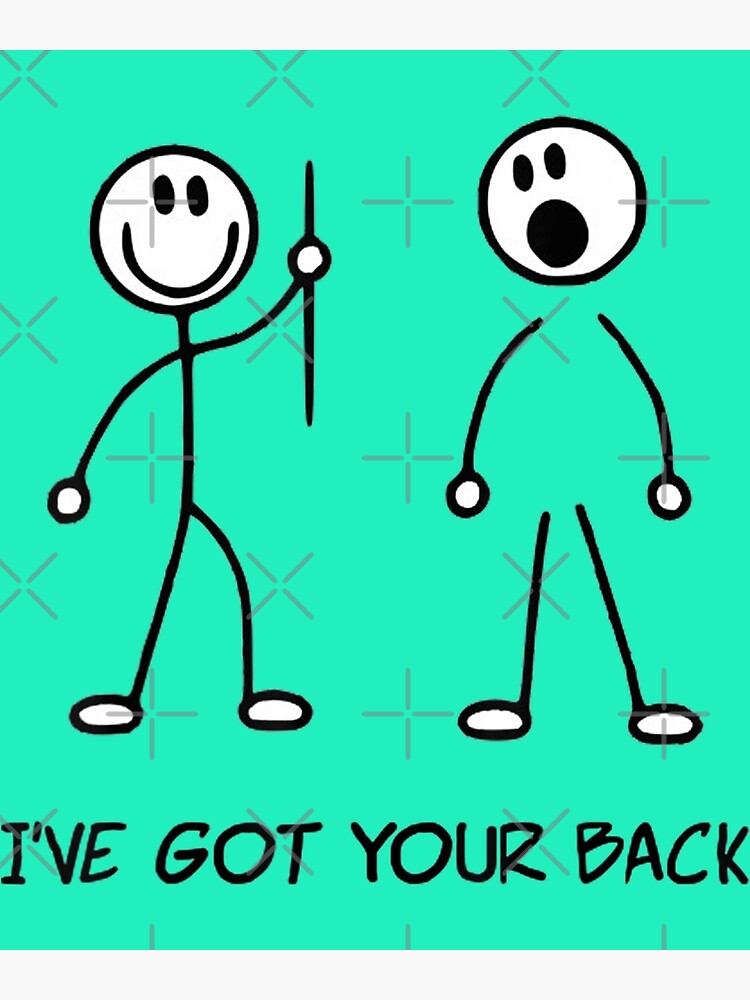 "Ive Got Your Back Stick Figure Vintage" Poster for Sale by ...