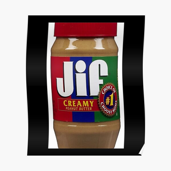 "Jif Peanut Butter Extra Creamy" Poster for Sale by ErionHoxhallari ...