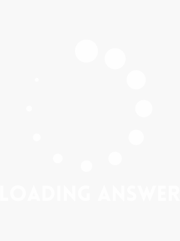 "Loading Answer" Sticker for Sale by ErionHoxhallari | Redbubble