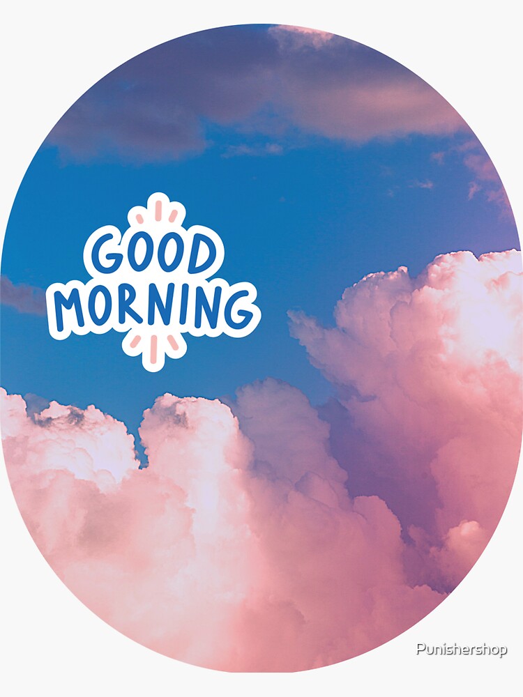 "good morning sky sticker " Sticker by Punishershop | Redbubble