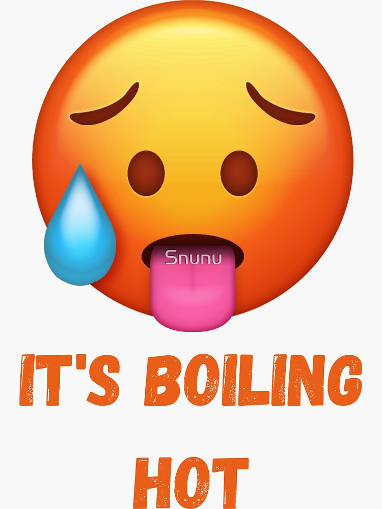 "It's boiling hot" Sticker by Snunu | Redbubble
