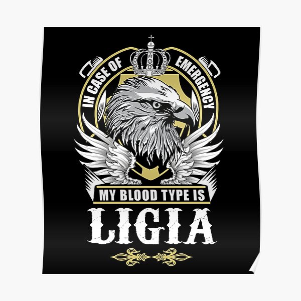 Póster «Camiseta con el nombre de Ligia: en caso de emergencia, mi tipo ...