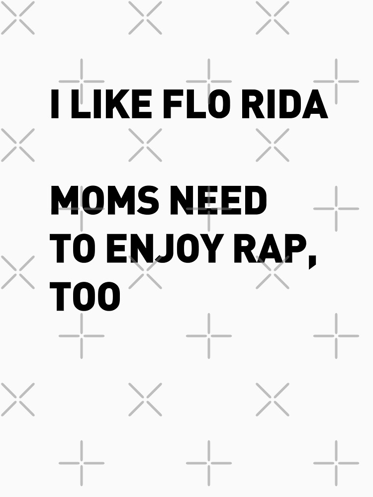 "I like Flo Rida" T-shirt for Sale by wexler | Redbubble | flo rida t ...