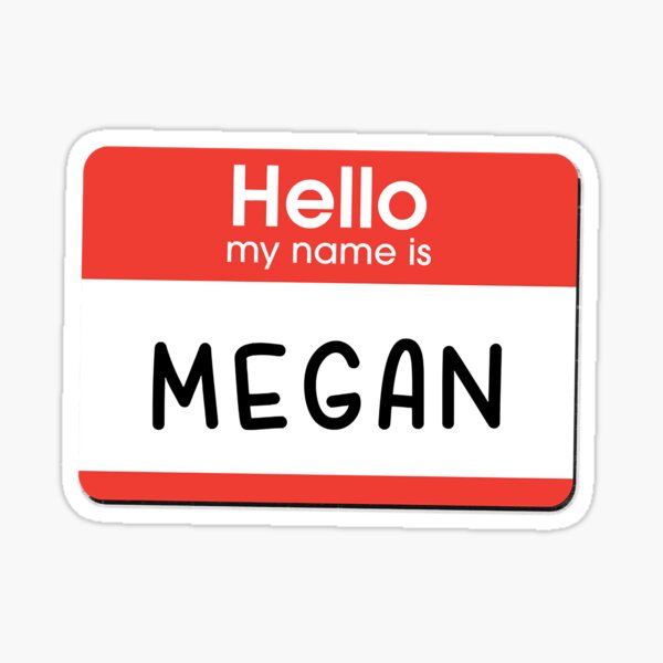 "Megan - Hello My Name is Megan . classique" Sticker for Sale by ...