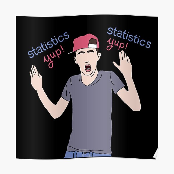 "Statistics Statistics - Lil Timmy Tim" Poster for Sale by ...