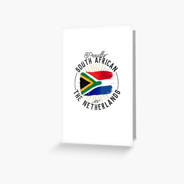Proudly South African In The Netherlands Greeting Card For Sale By