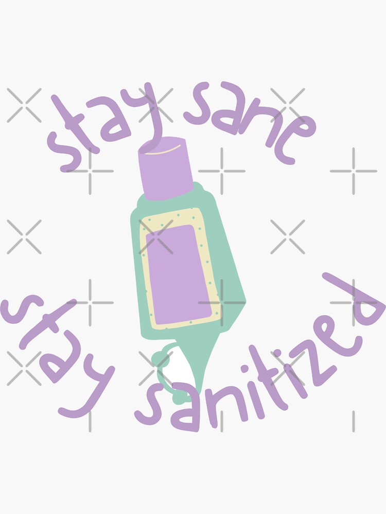 "stay sane, stay sanitized " Sticker by beigearts | Redbubble