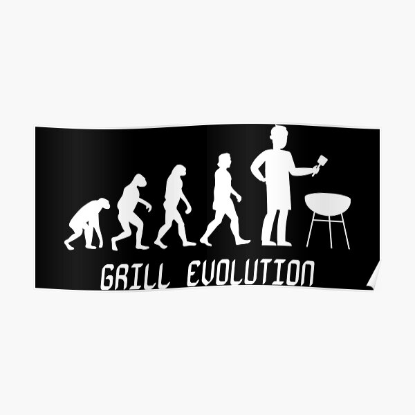 "Grill Evolution Grilling Barbecue" Poster for Sale by Macphisto71 ...
