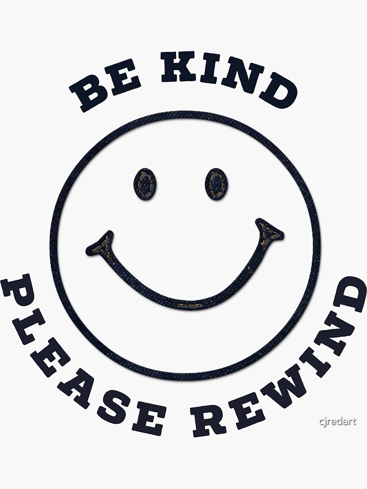 "Be kind please rewind" Sticker by cjredart | Redbubble