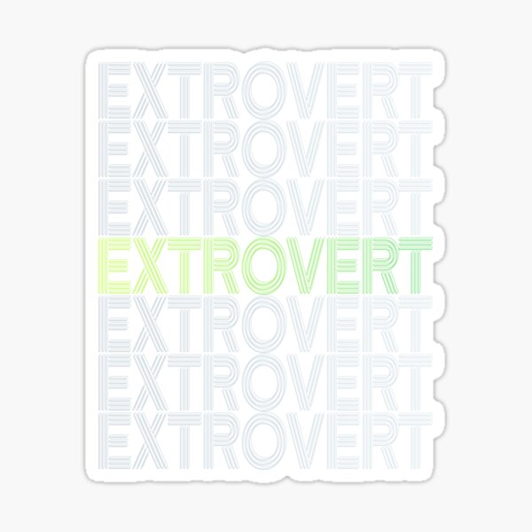 "The Extrovert Personality" Sticker for Sale by introvrtdstuff | Redbubble