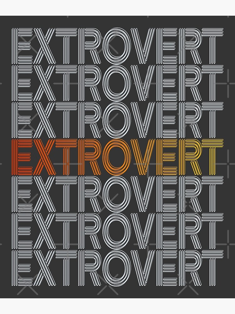 "The Extrovert Personality" Poster for Sale by introvrtdstuff | Redbubble