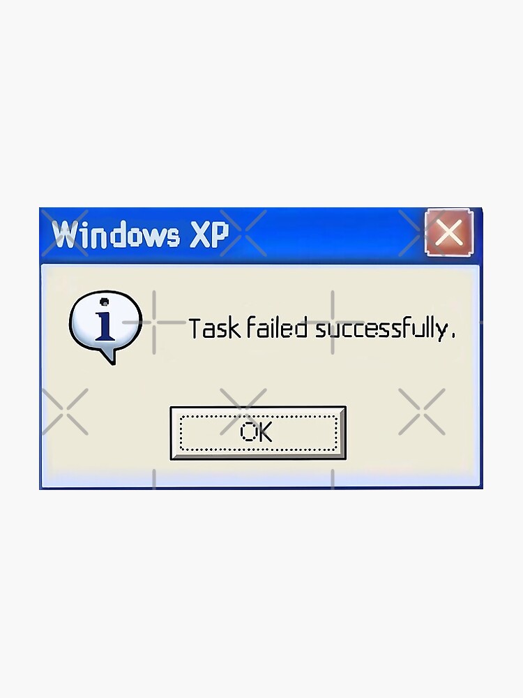 "Task Failed Successfully Sticker" Sticker for Sale by JudgementPic ...