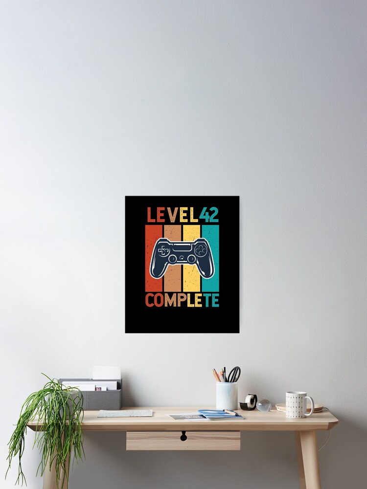 Poster for Sale mit "Level 42 abgeschlossen: 42. Geburtstagsgeschenk ...