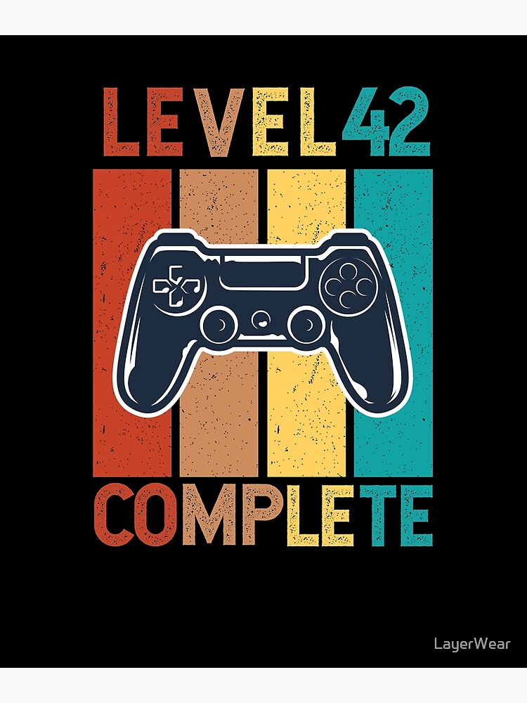 Poster for Sale mit "Level 42 abgeschlossen: 42. Geburtstagsgeschenk ...
