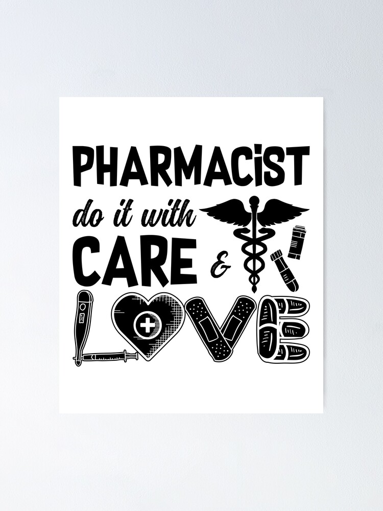 "Pharmacy Pharmacist Do It With Care Pharmacists" Poster for Sale by tshirtconcepts | Redbubble