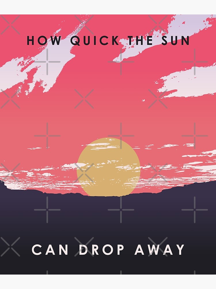 "Sun drop away" Poster by TKsuited | Redbubble