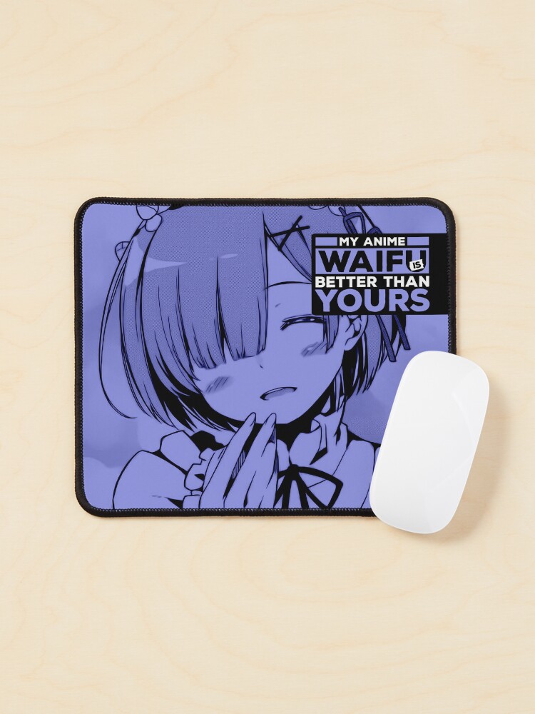 "My Anime Husbando | Better Than Yours | Rem | Rezero" Mouse Pad for ...
