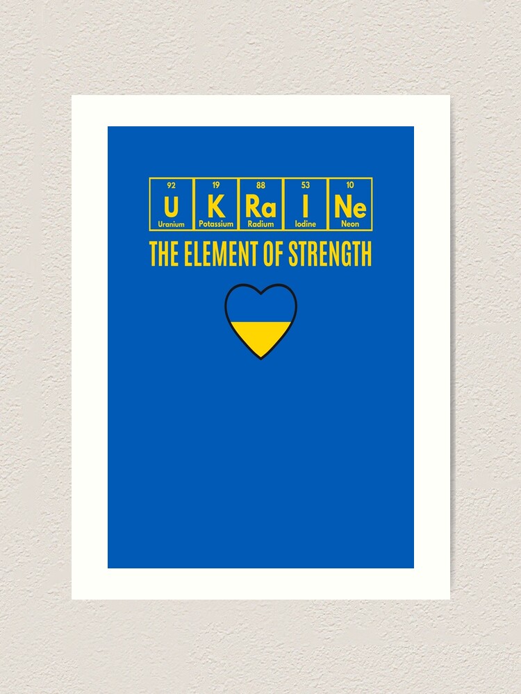"Ukraine the Element of Strength| Periodic Table" Art Print for Sale by ...